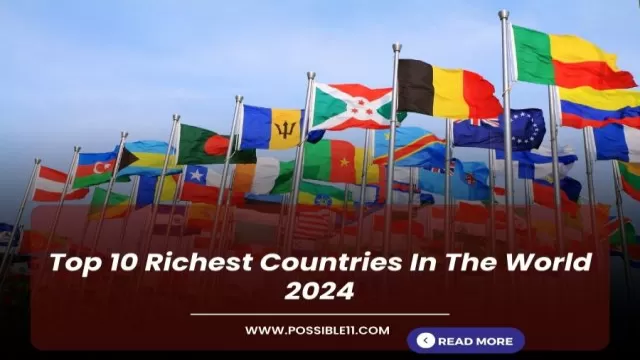 Top 10 Richest Countries In The World 2024